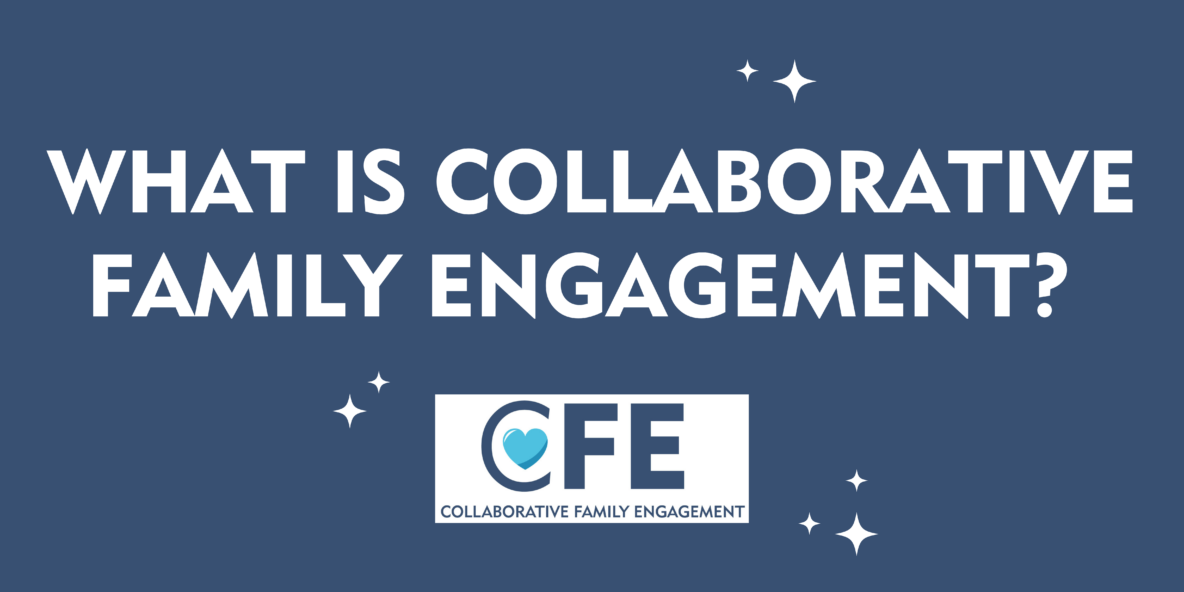 What is Collaborative Family Engagement (CFE)? - Texas CASA
