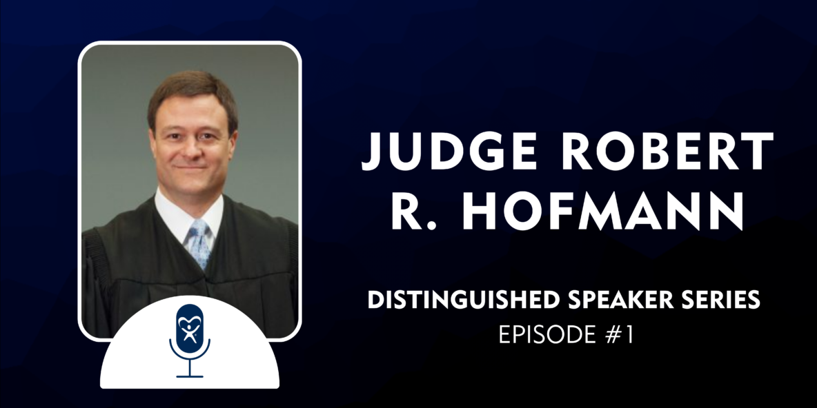 Meet Judge Hofmann: Distinguished Speaker Series Premieres Soon ...